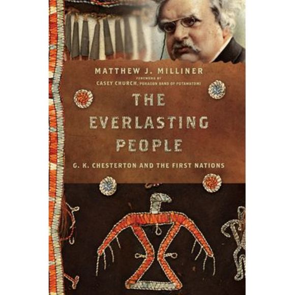 Matthew J. Milliner | Other | The Everlasting People G K Chesterton And ...